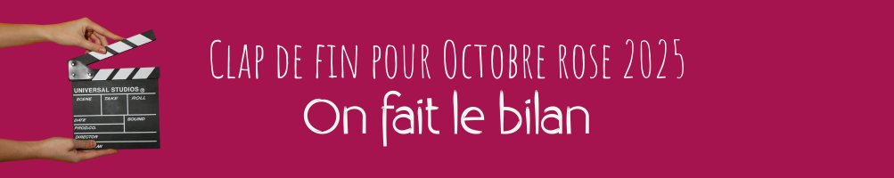 Bilan Octobre Rose 2025 avec Rose Up